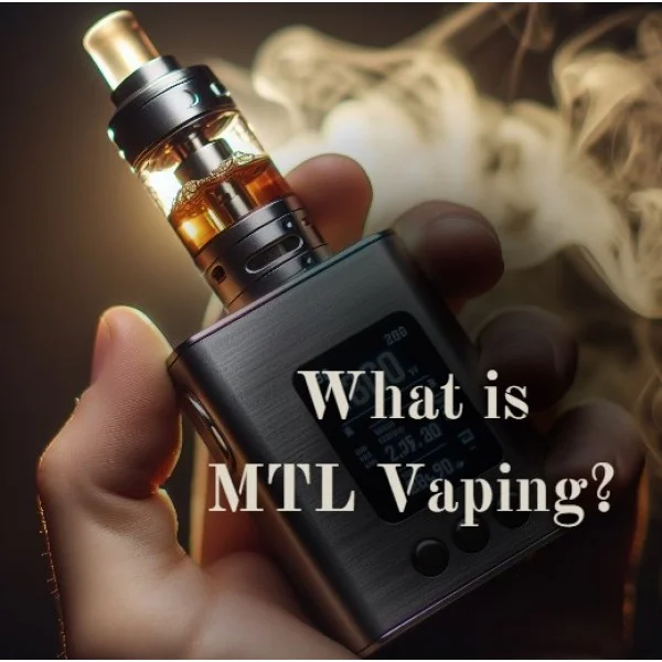 What is MTL Vaping? General Guide